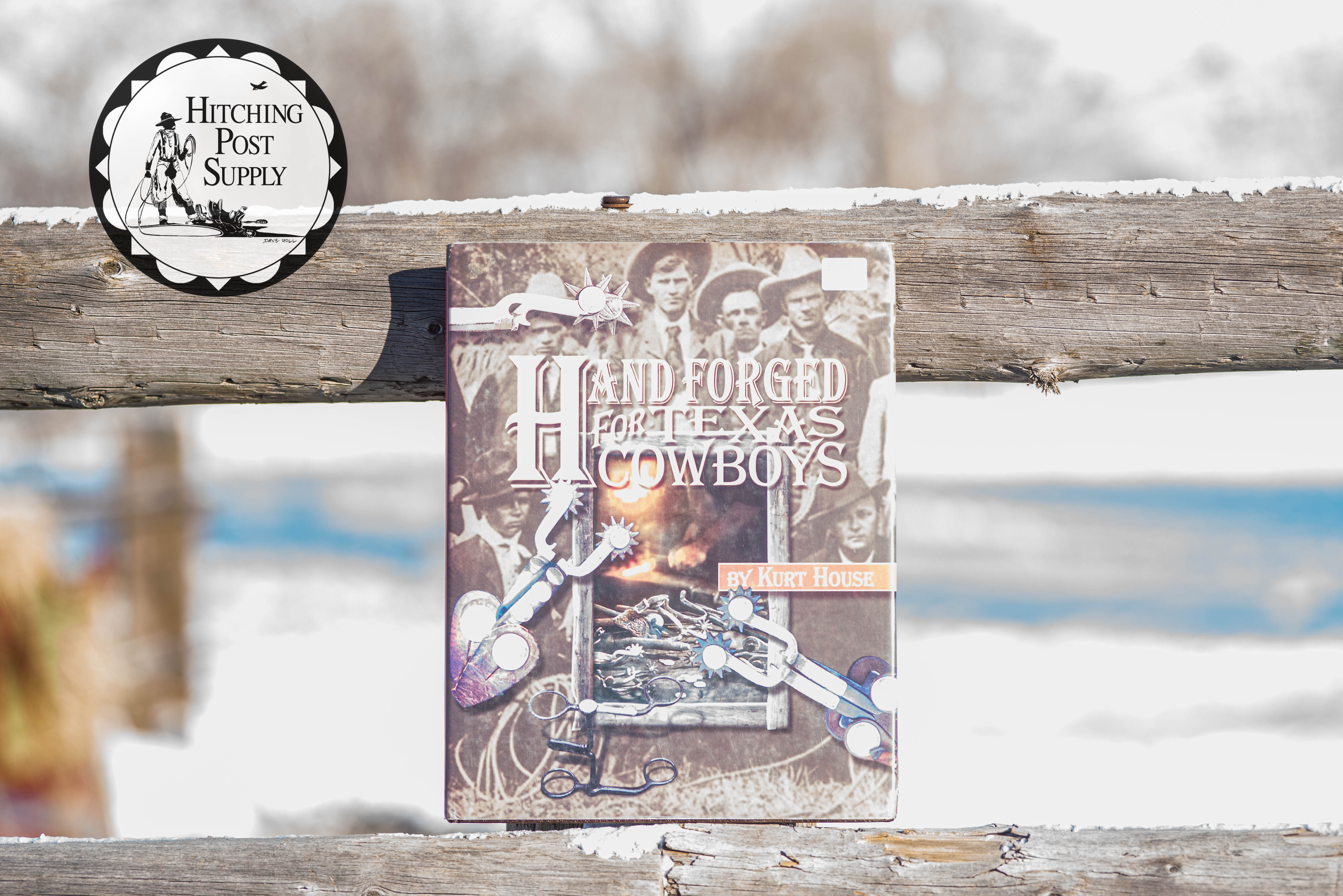 Hand Forged for Texas Cowboys by Kurt House – Hitching Post Supply