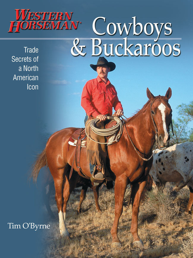 Cowboys & Buckaroos by Tim O'Byrne (Western Horseman) – Hitching Post ...