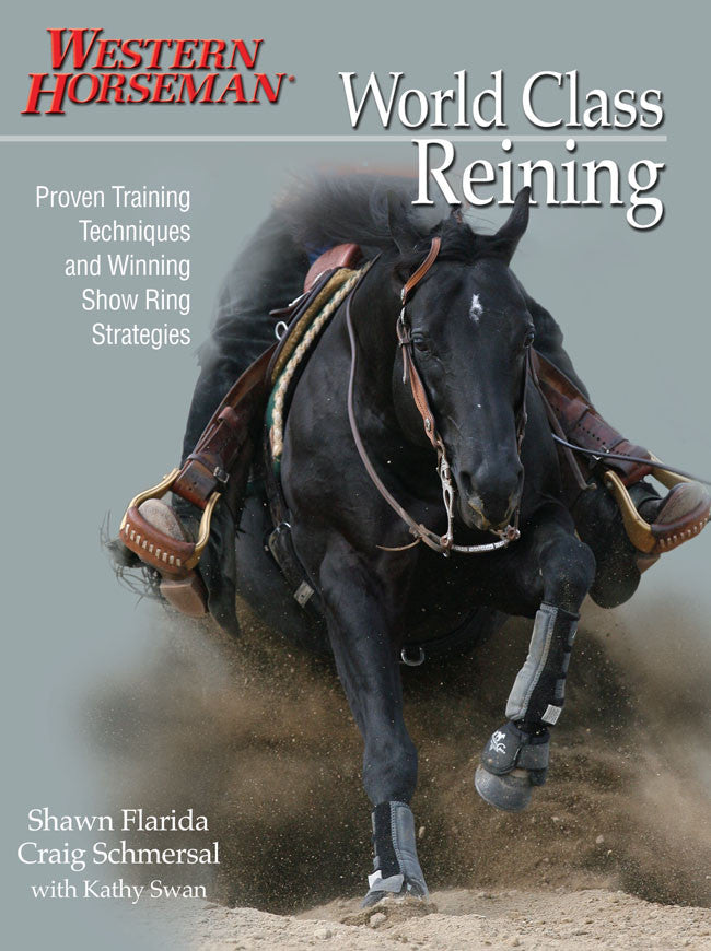 World Class Reining by Shawn Flarida & Craig Schmersal (Western Horsem ...