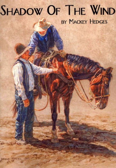 Shadow of the Wind by Mackey Hedges – Hitching Post Supply